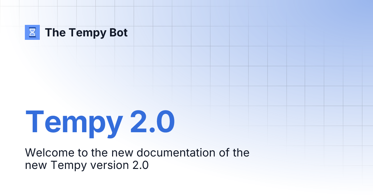 Tempy 2.0 | The Tempy Bot